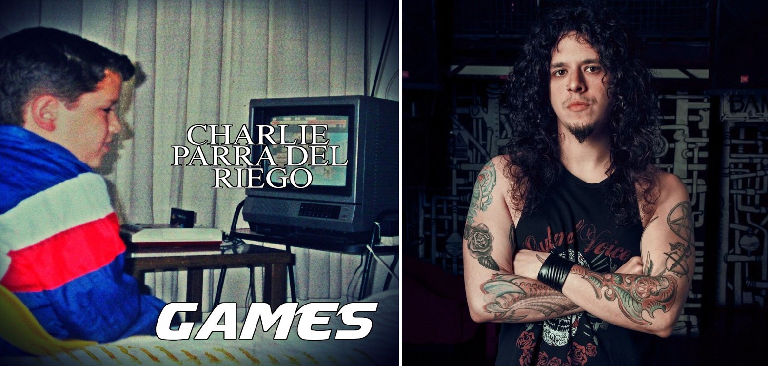 Games | Charlie Parra del Riego - Crónica Rock